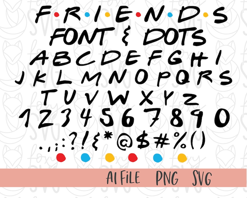 Friends Font Svg, Svg, PNG, Friends Letters, Numbers and Dots, Clip Art ...