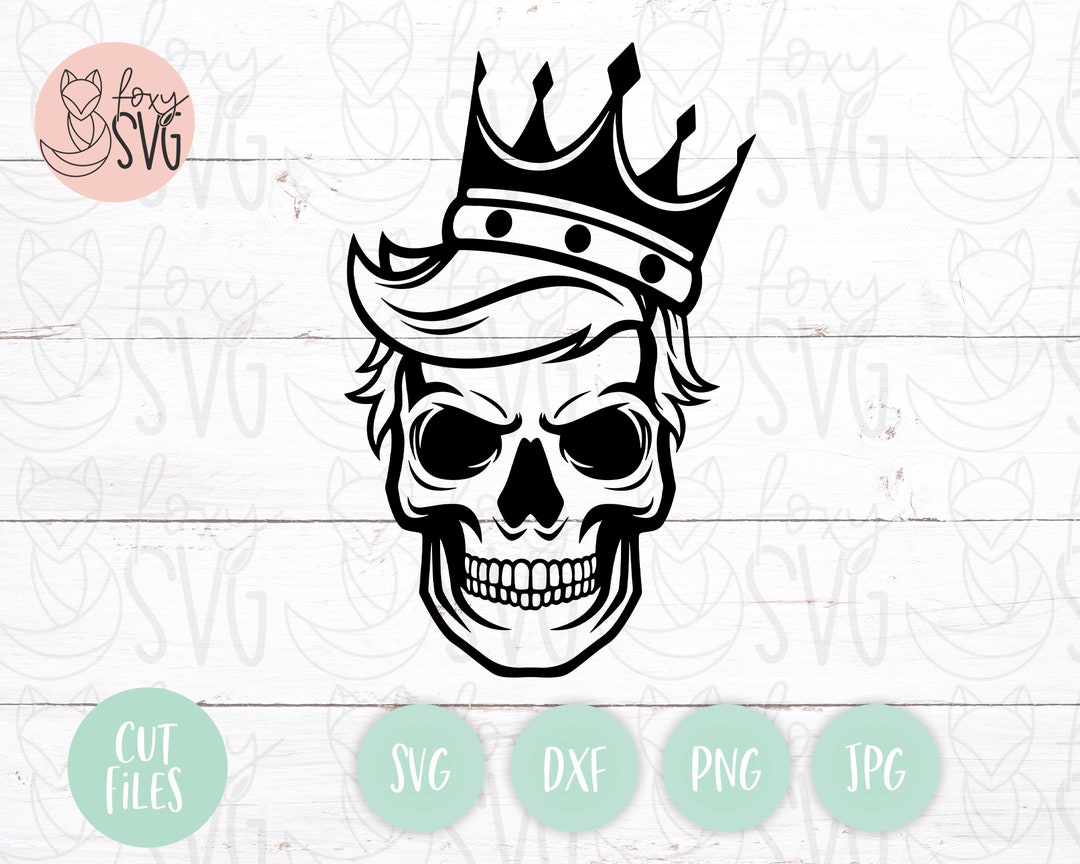 Trump Skull Svg, Crown Svg, Trump Svg, Trump 2020 Svg, Sugar Skull Svg ...