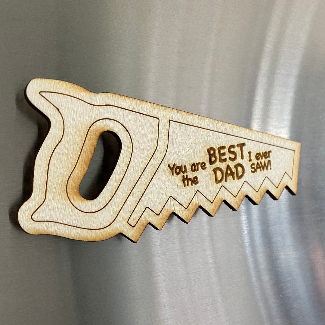 Best Dad I Ever Saw Magnet Father's Day Saw Gift for Dad Personalized ...