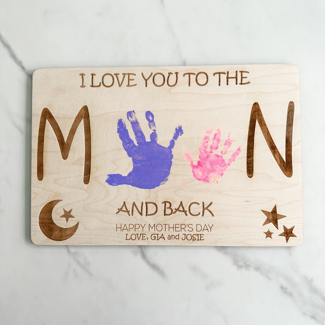 I Love You to the Moon and Back Handprint Sign Kids Craft Mother's Day ...