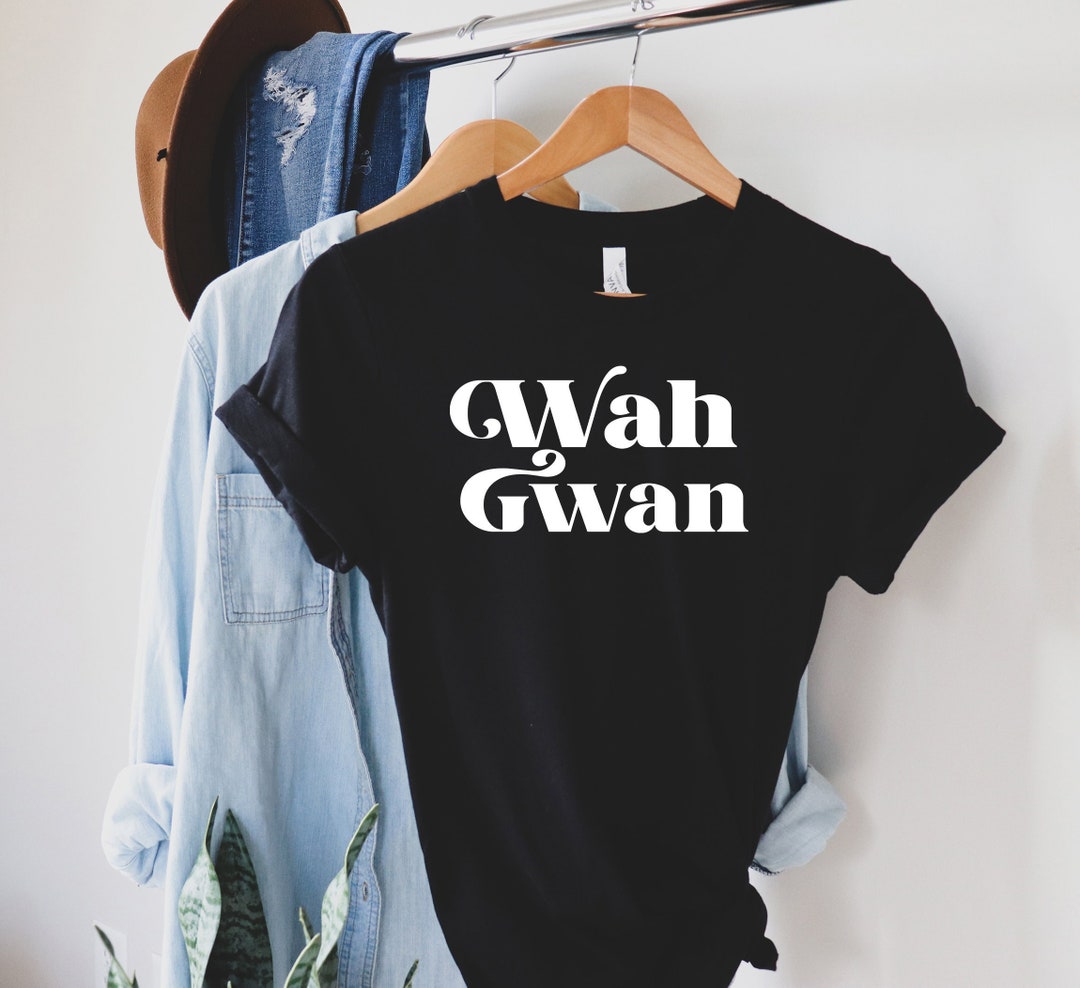 Wah Gwan Shirt, Wagwan Jamaica, Jamaican Road, Roadie Yardie, Funny ...