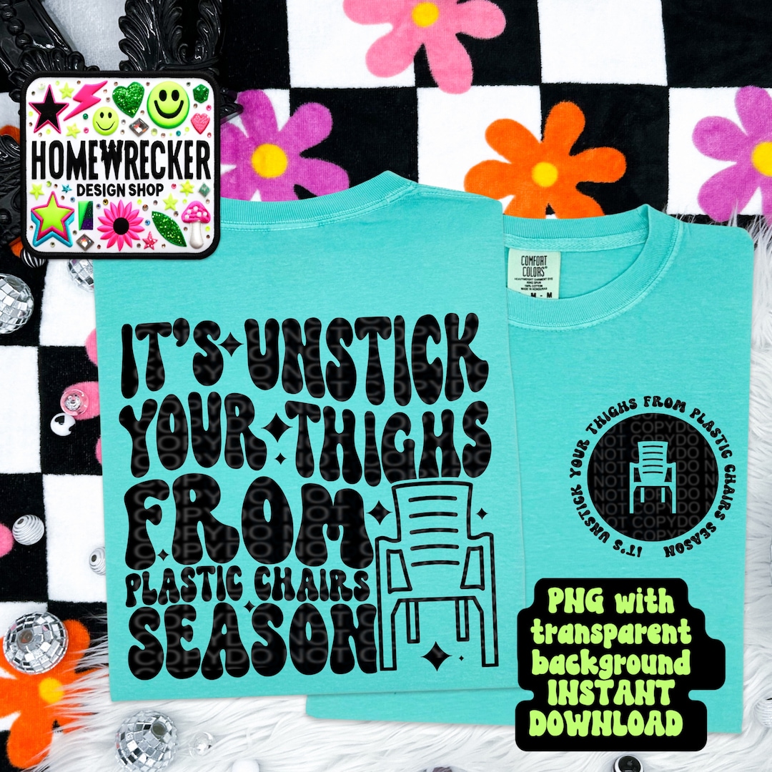 It’s Unstick Your Thighs From Plastic Chairs Season | Summer PNG ...