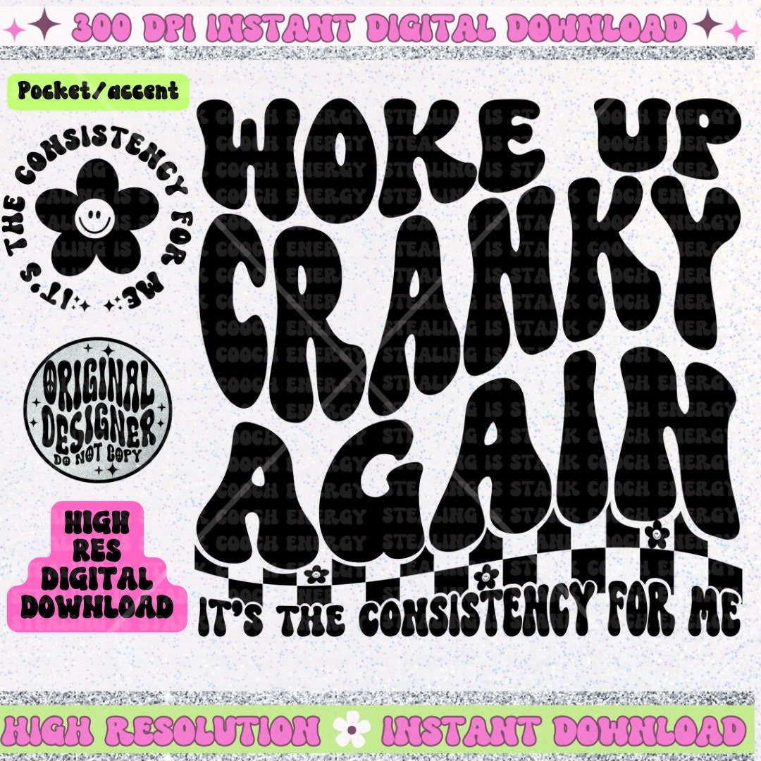 Woke up Cranky Again PNG - Etsy