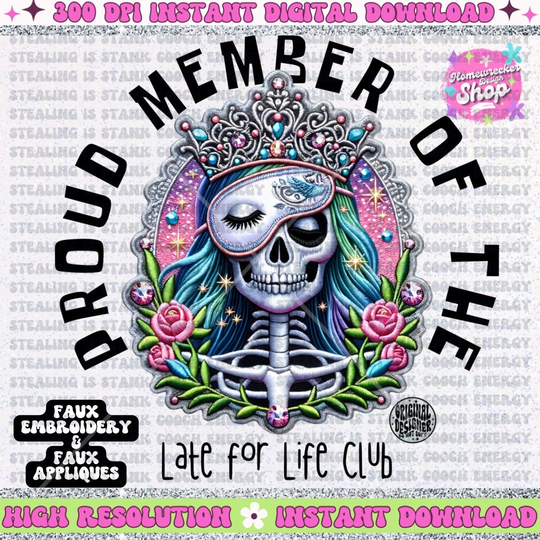 Proud Member of the Late for Life Club PNG Faux Embroidery Faux Glitter ...