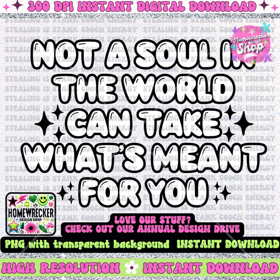 Not a Soul in the World Can Take What’s Meant for You PNG, Affirmations ...