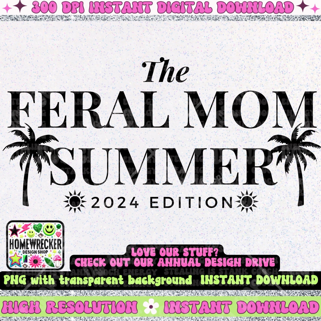 The Feral Mom Summer PNG - Etsy