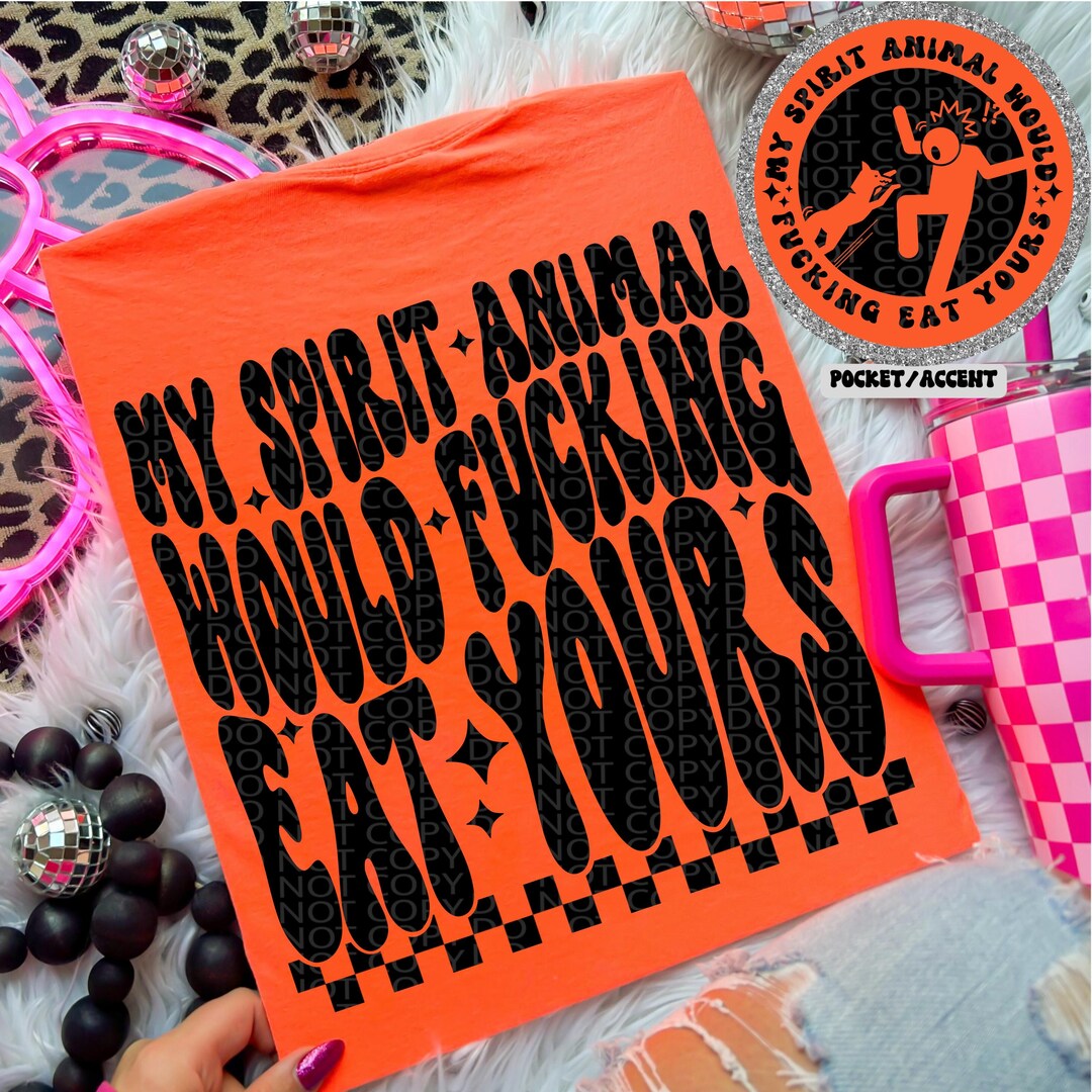 My Spirit Animal Would Eat Yours PNG Snarky Wavy Font Design, Digital ...
