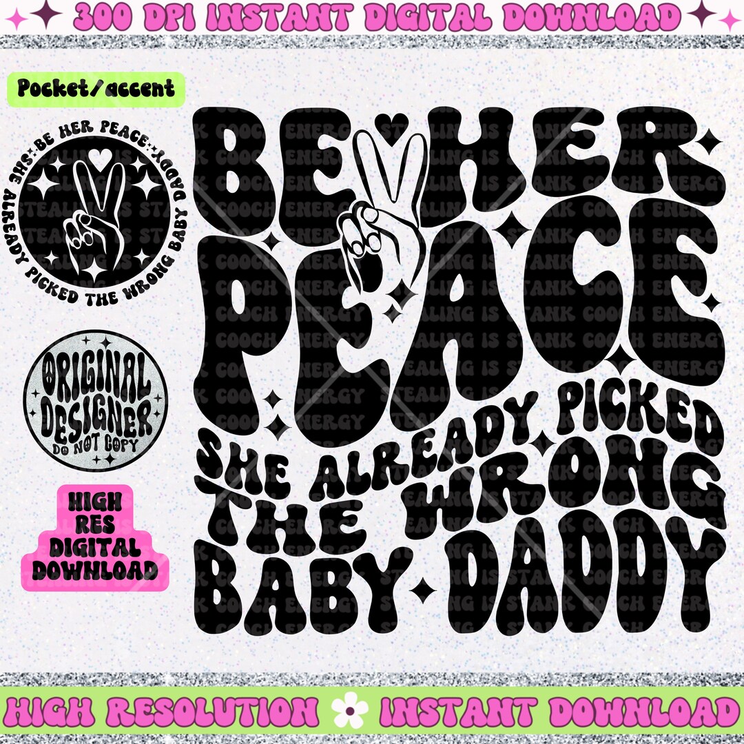 Be Her Peace She Already Picked the Wrong Baby Daddy PNG - Etsy