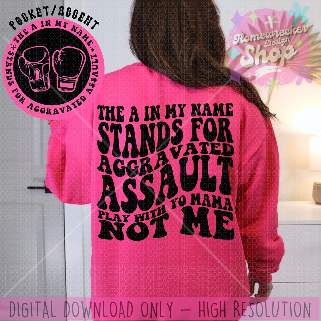 The A in My Name Stands for Aggravated Assault PNG, Wavy Font, Funny ...