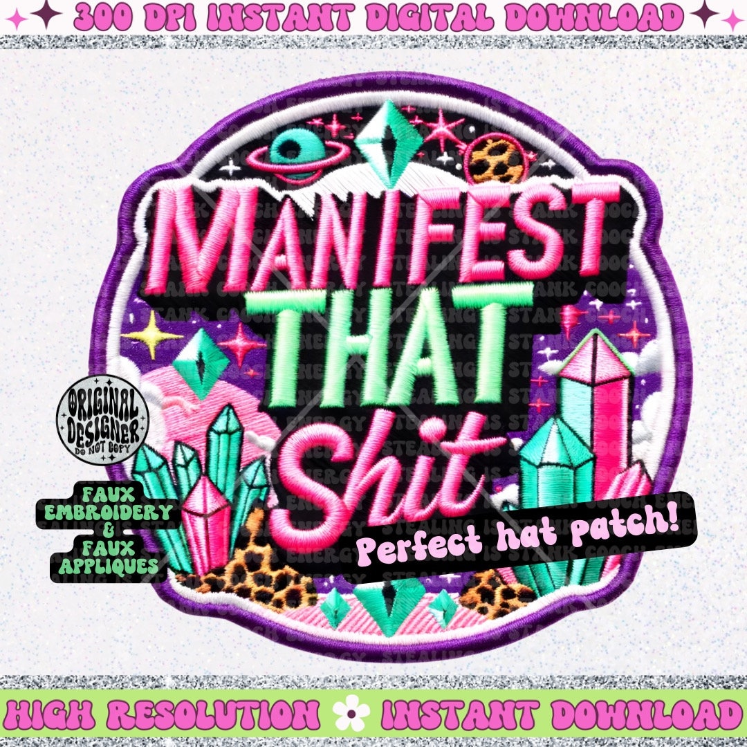 Manifest That Shit, Crystals, Neon, Stacked FAUX Embroidery Patches ...