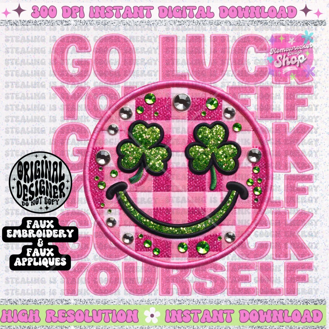 Go Luck Yourself PNG Faux Embroidery Faux Glitter Digital Download - Etsy
