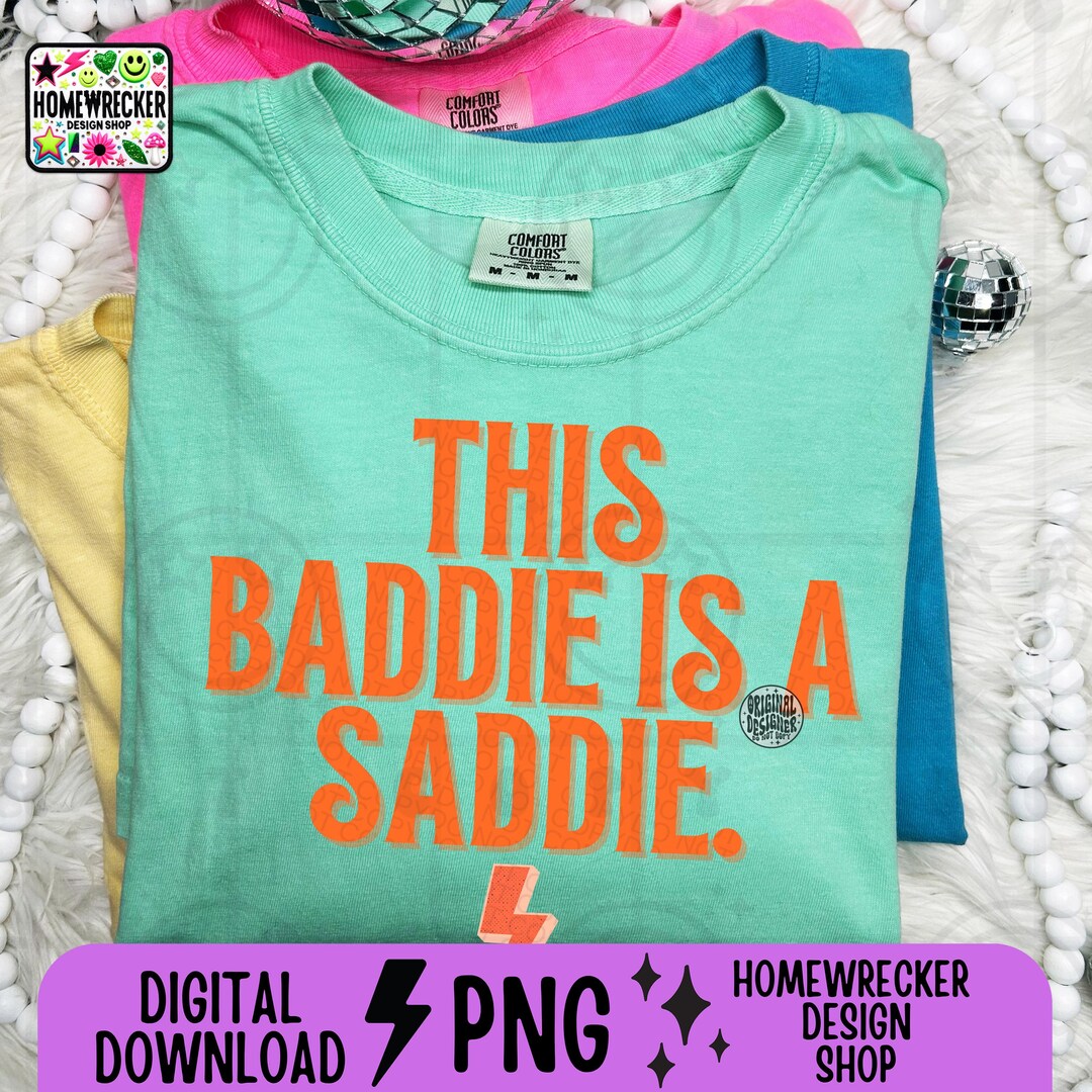 This Baddie is a Saddie, Typography, Word Designs, Png Digital Download ...