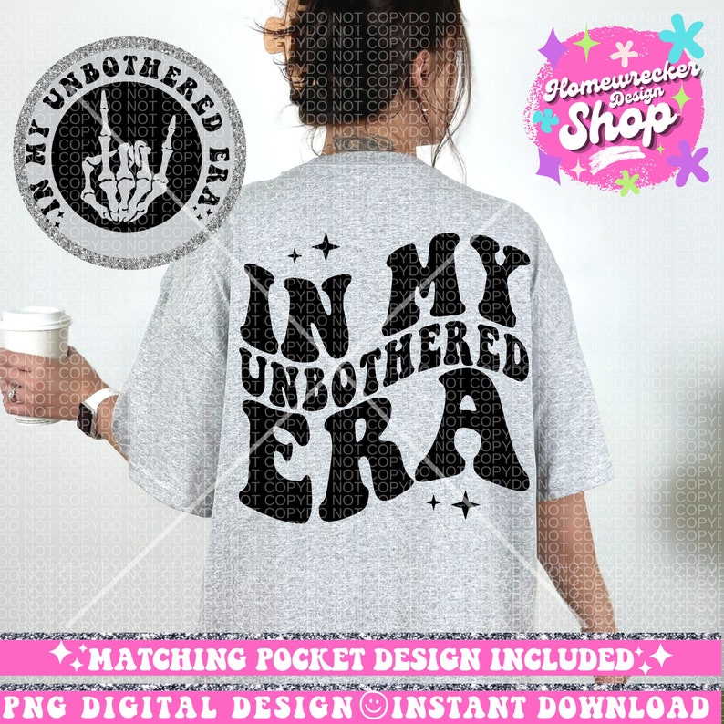 In My Unbothered Era, Era T-shits, Funny Png Design, Adult Humor Png, Petty Shirt Trendy Designs ...