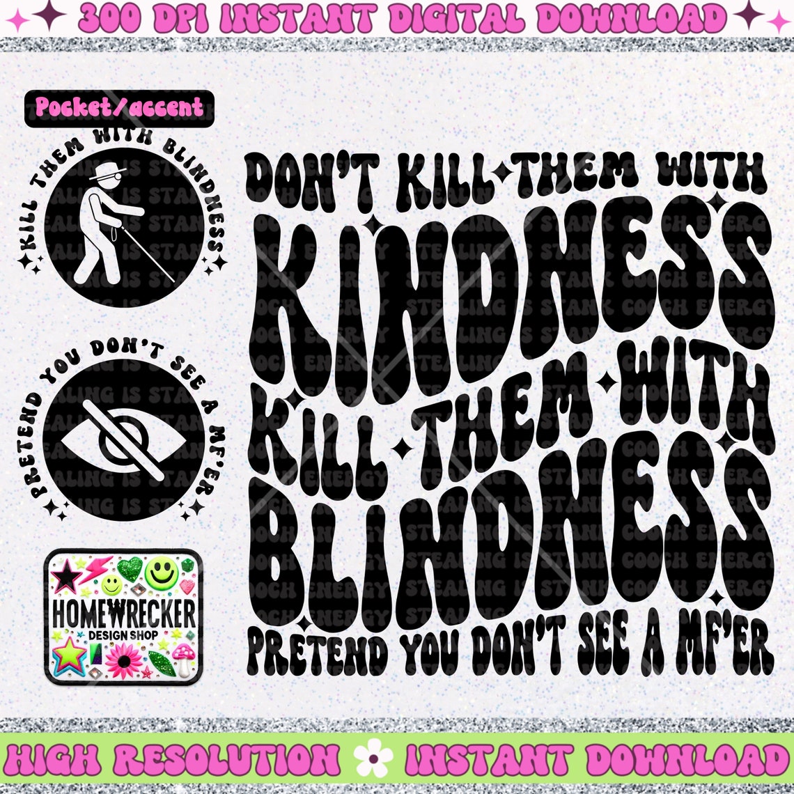 Don’t Kill Them With Kindness Kill Them With Blindness PNG Digital ...