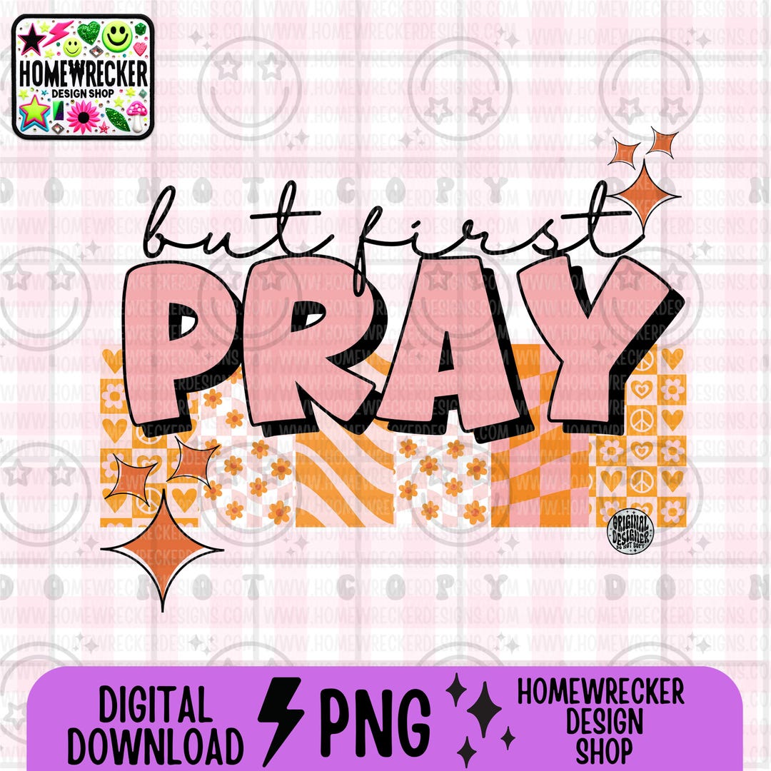 But First Pray PNG | Digital Download | Retro Groovy - Etsy