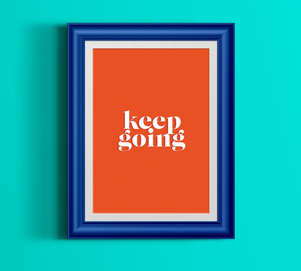 Motivational "keep Going" Printable Wall Art Digital Print Typography ...