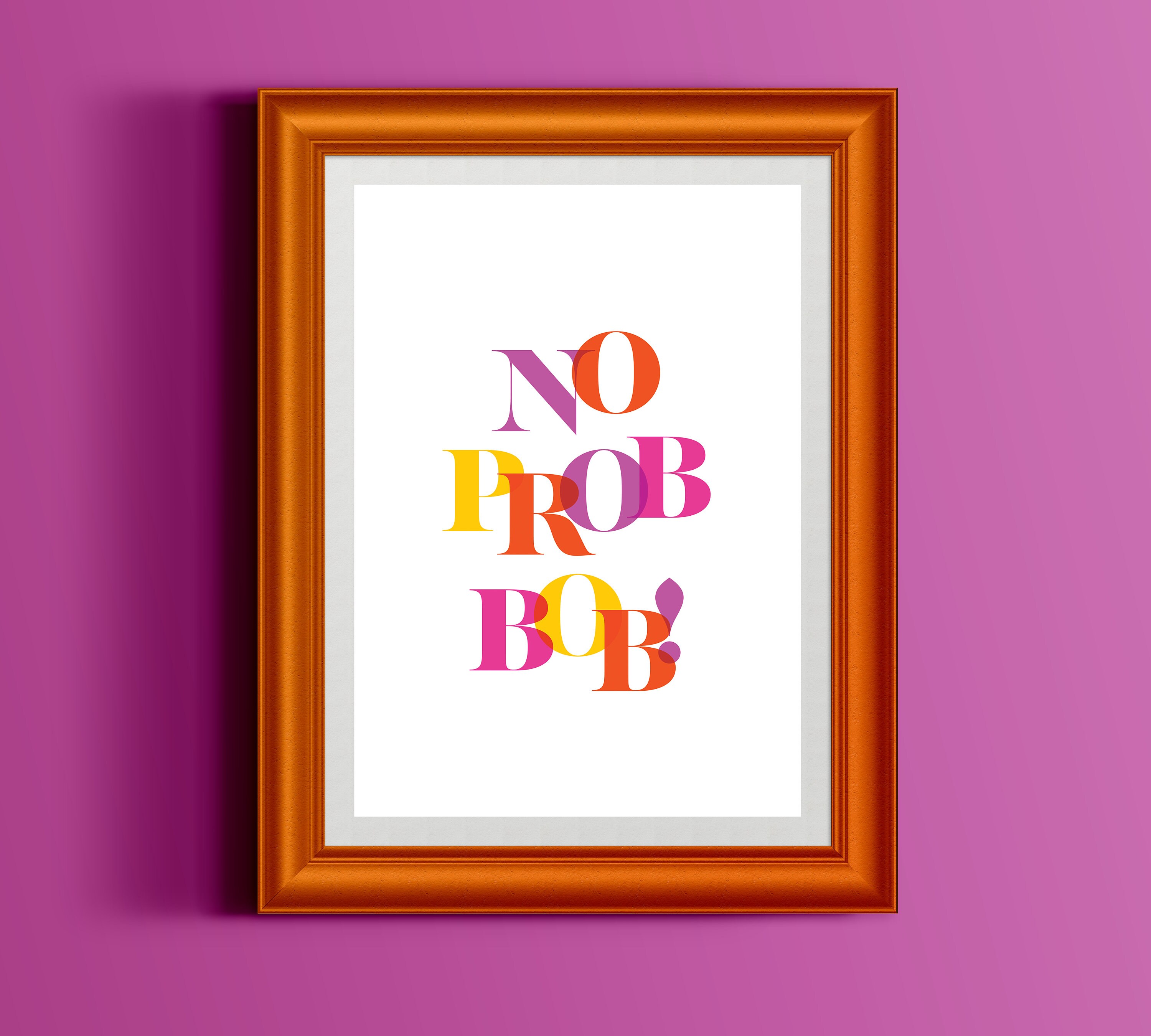 Funny "no Prob Bob" Printable Wall Art Digital Typography Art Print ...