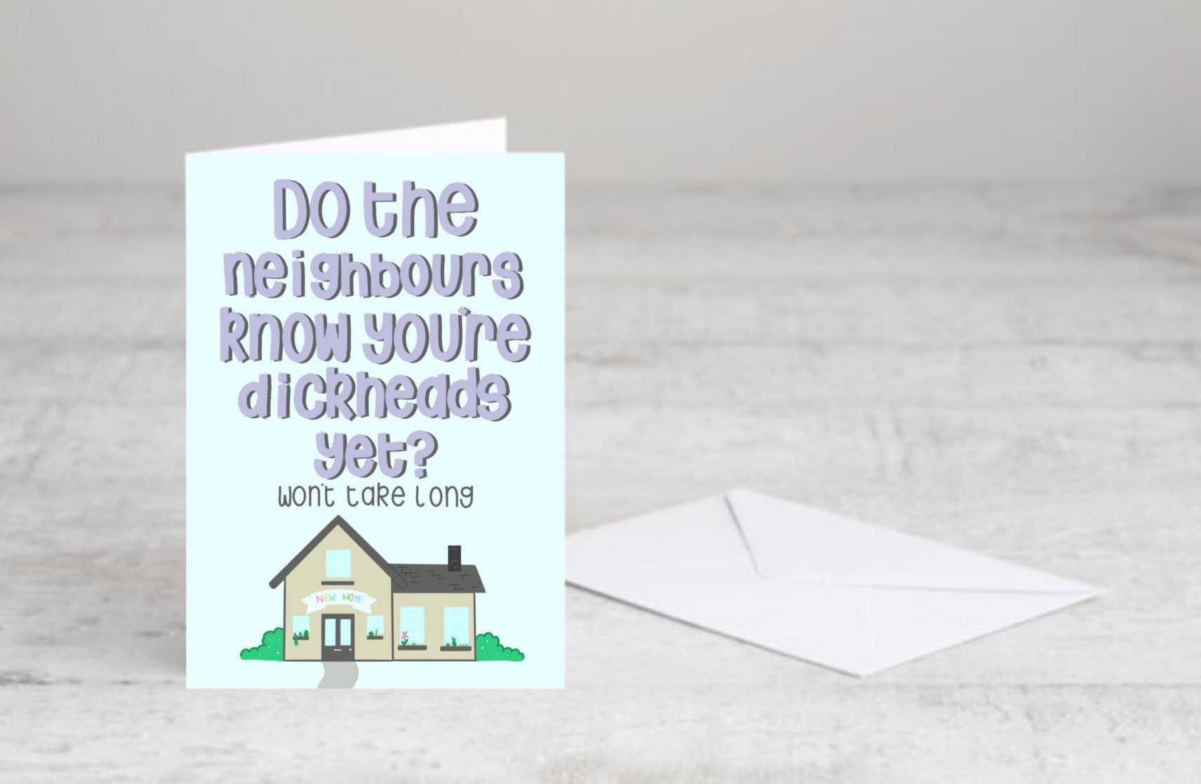 Do the Neighbours Know Youre Dickheads Moving House Card - Etsy