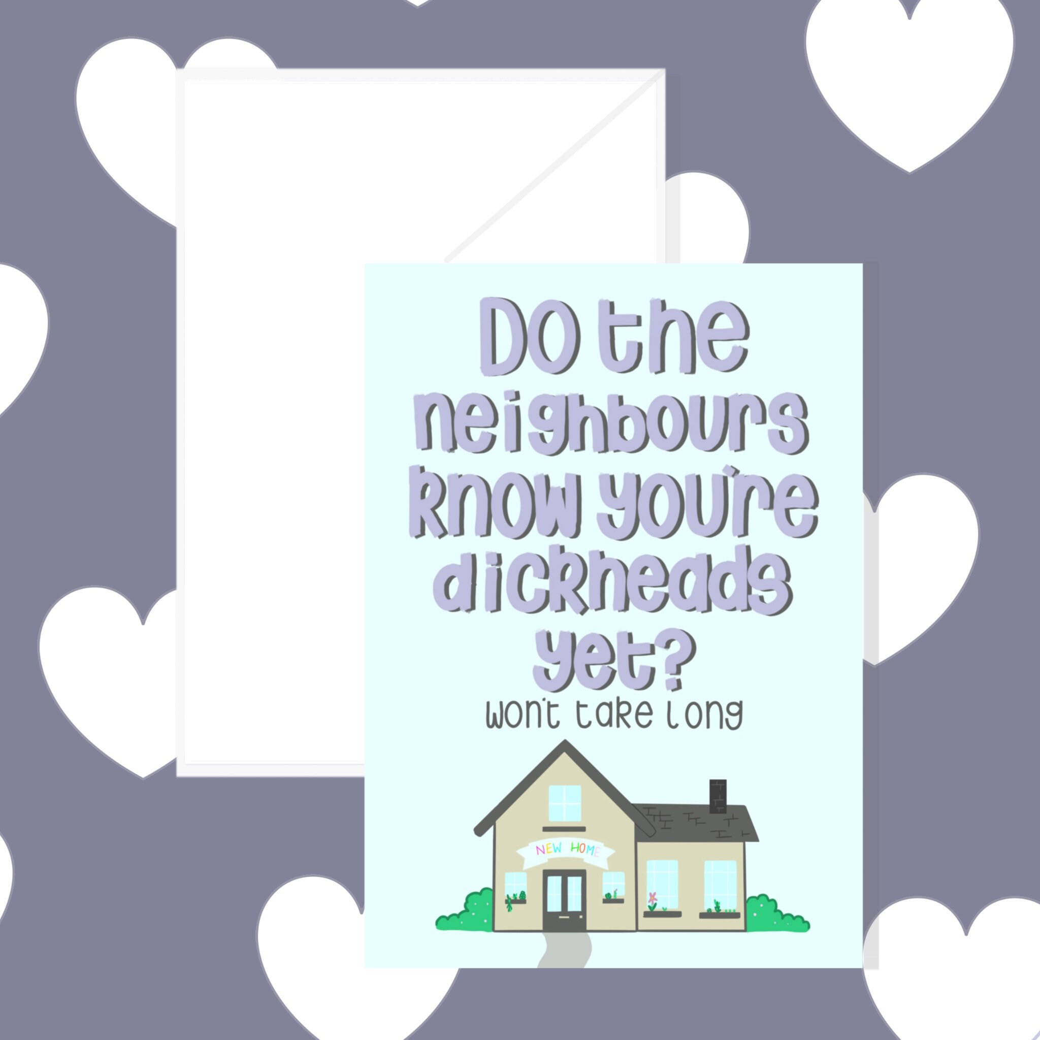 Do the Neighbours Know Youre Dickheads Moving House Card - Etsy