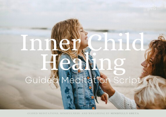 Inner Child Healing Guided Meditation Script - Etsy