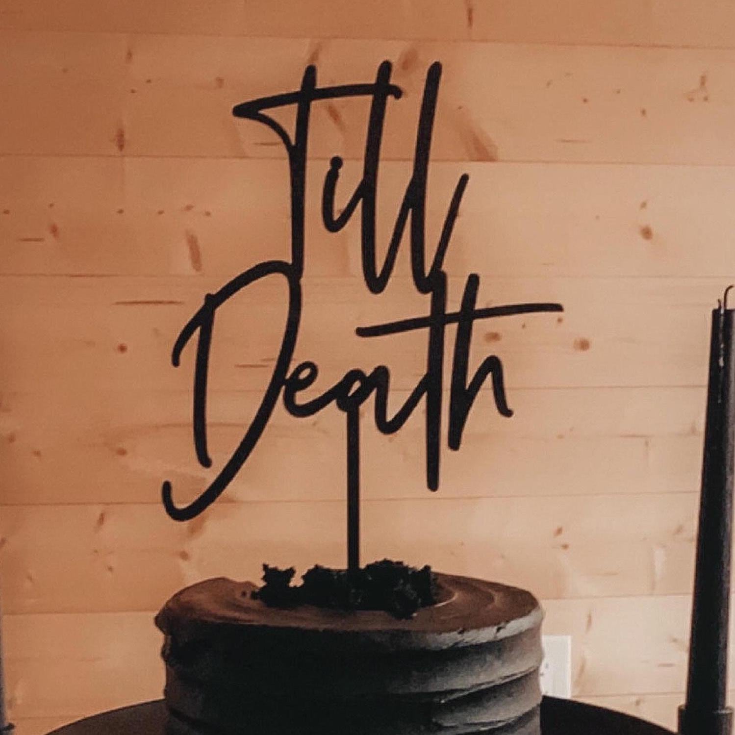 Til Death Cake Topper 'Til Death Wedding Cake Topper - Black Script ...