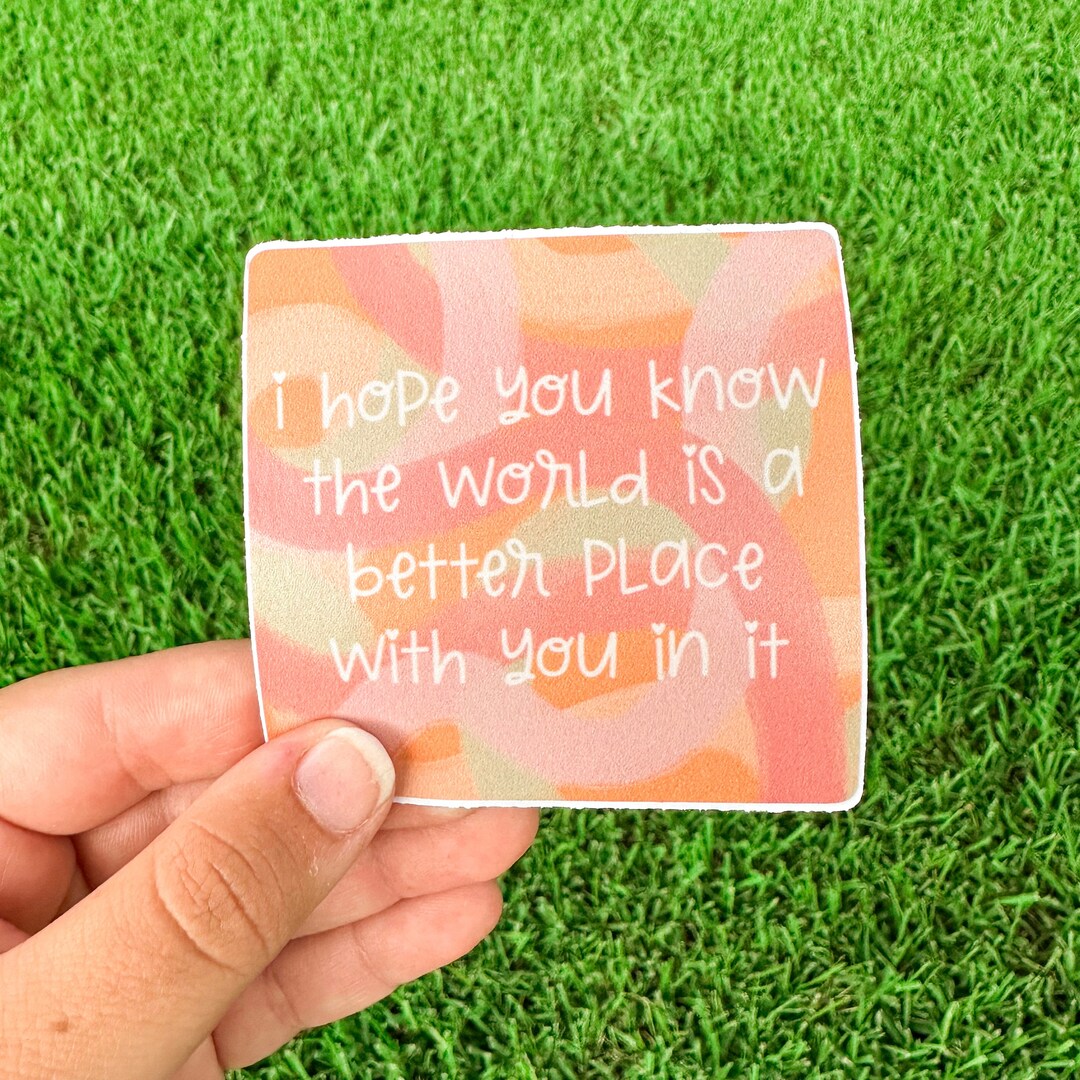 I Hope You Know Sticker - Etsy