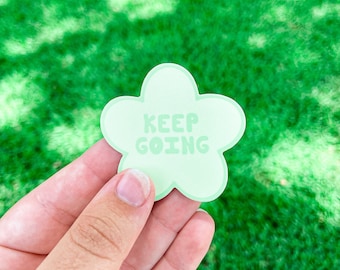 Keep Going Vinyl Sticker, Positivity Sticker, Keep Going, Happiness ...