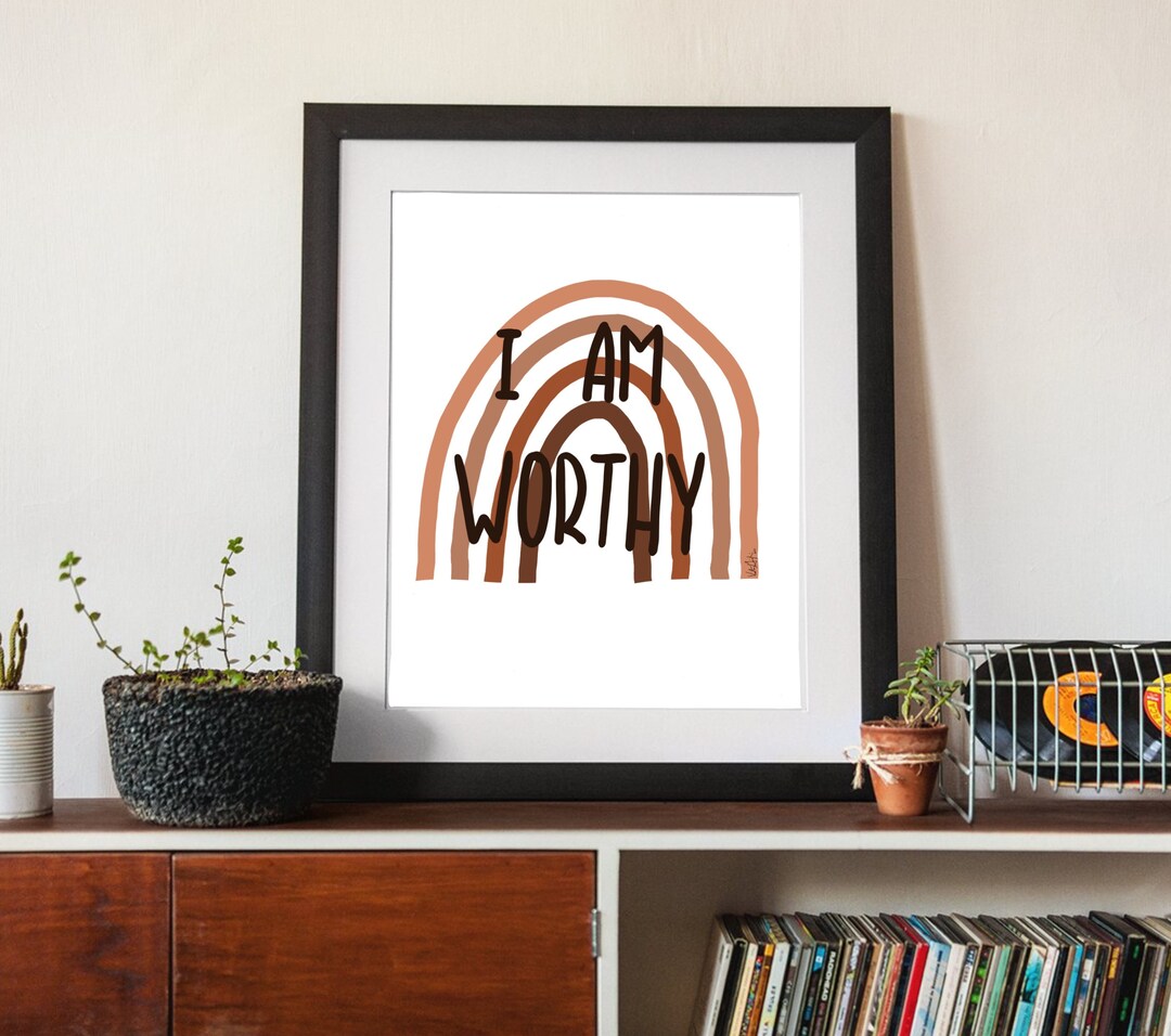 I Am Worthy Digital Download Print, Body Positive Print, Self ...