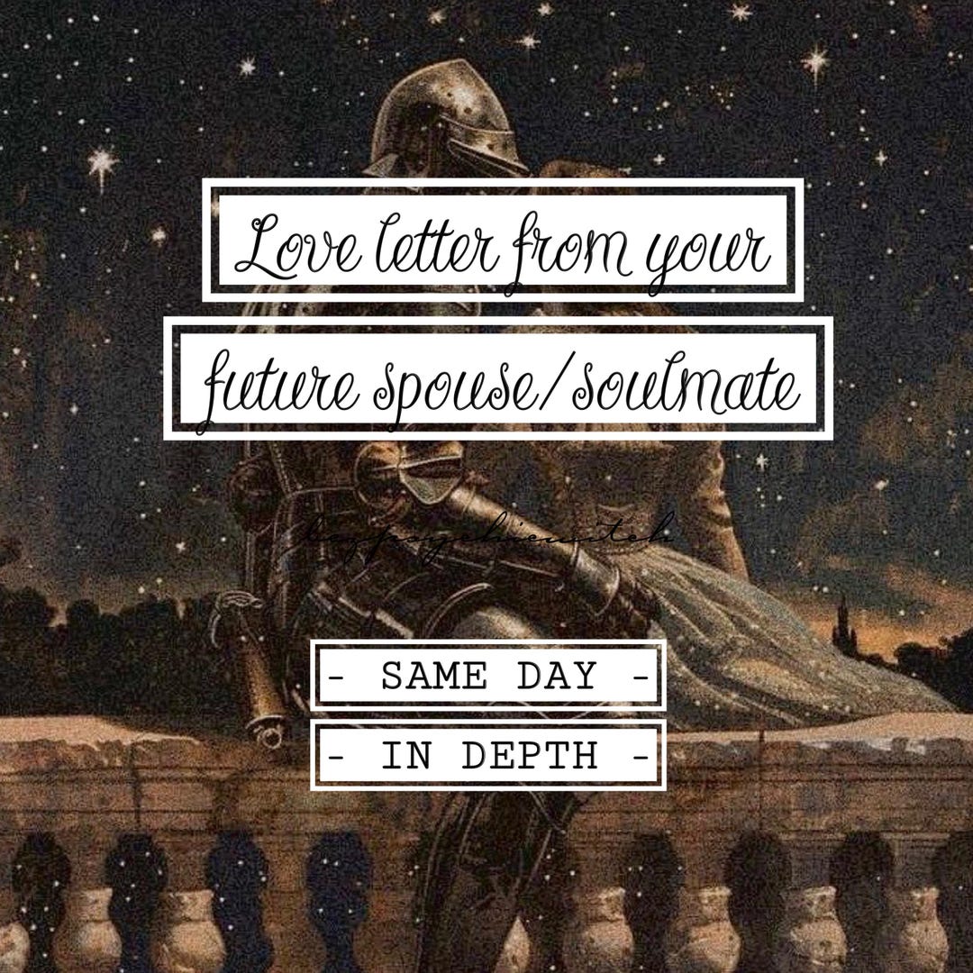 IN DEPTH Love Letter From Your Future Spouse, Channeled Message From ...