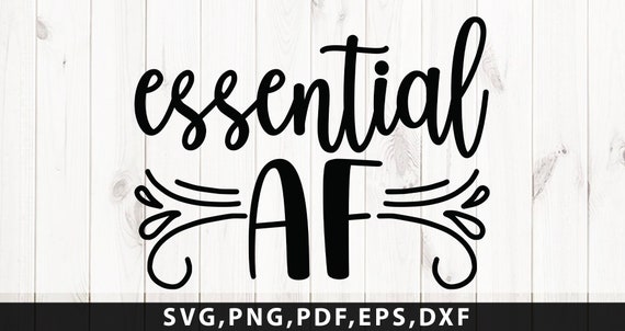 Essential AF Svg Quarantine Svg Svg Files for Cricut Svg | Etsy