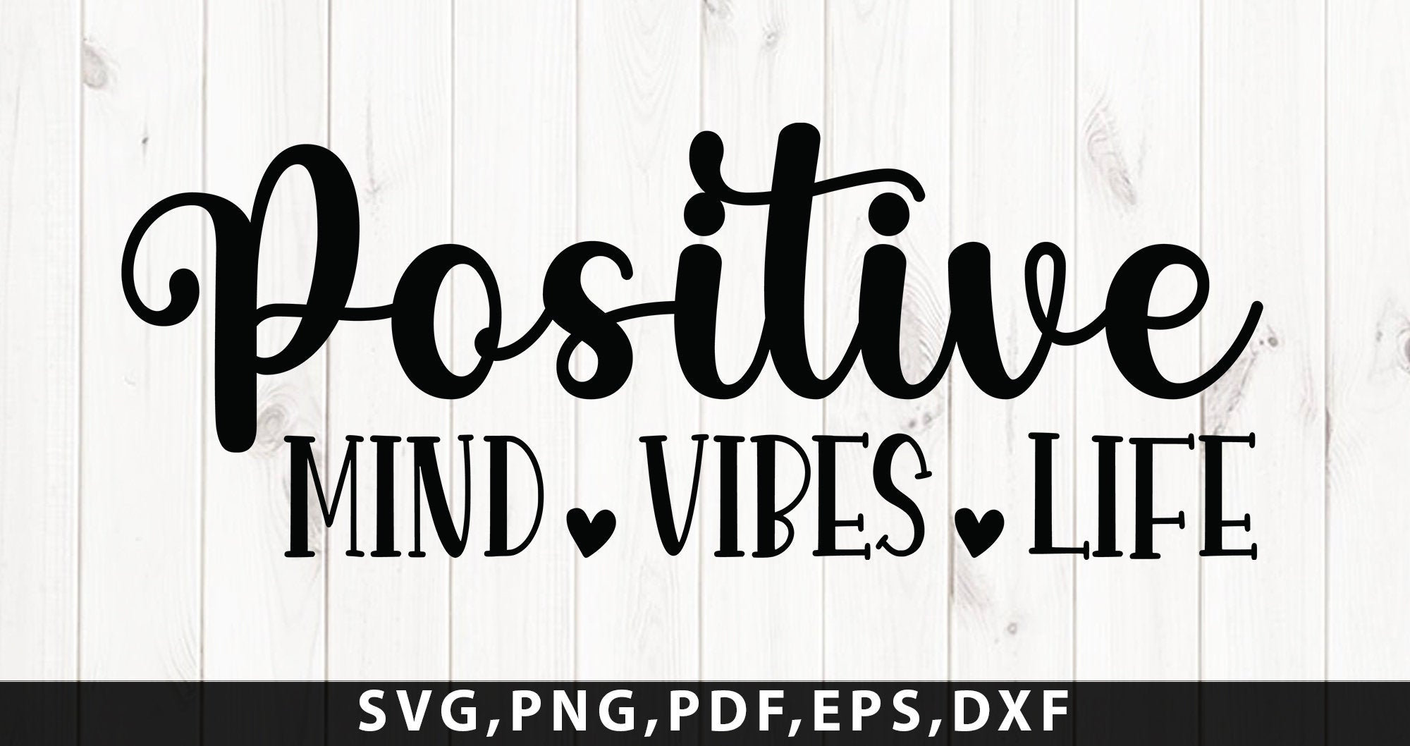 Positive Mind Vibes Life SVG Positive Thinking SVG Motivational SVG Svg ...