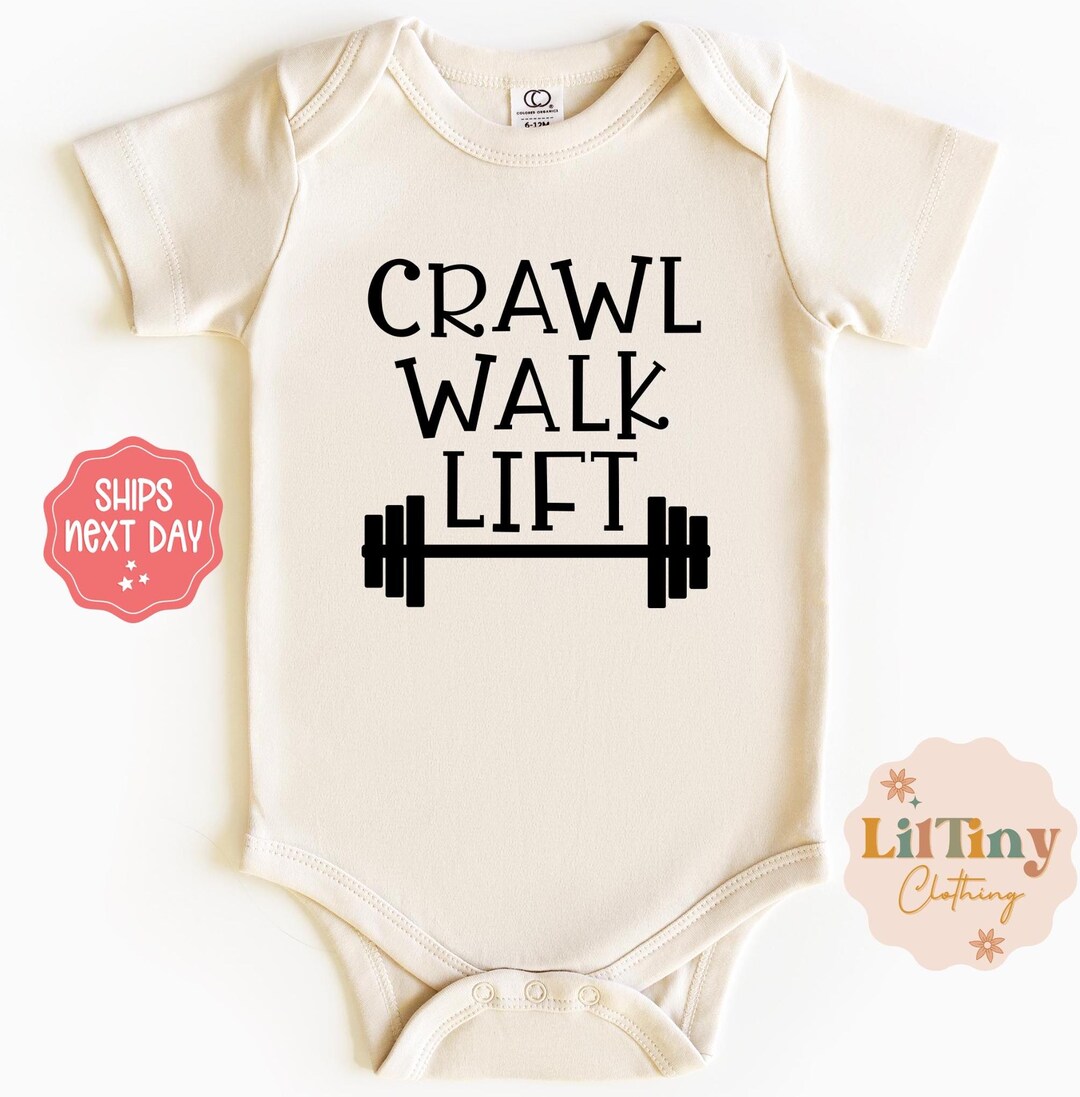 Crawl, Walk, Lift Baby Onesie® | Gift Onesie® | Daddy Onesie® | Baby ...