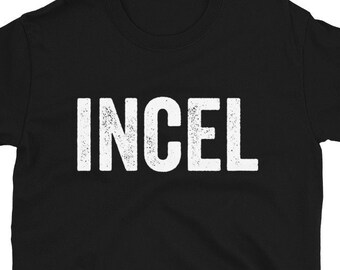 Incel T Shirt - Etsy