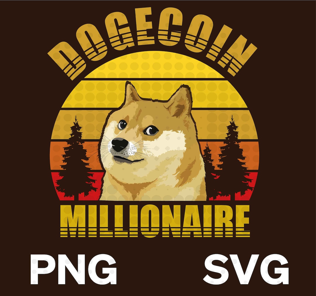 Dogecoin Svg, Funny Dogecoin Shirt Svg, Dogecoin Millionaire, Shiba Inu ...