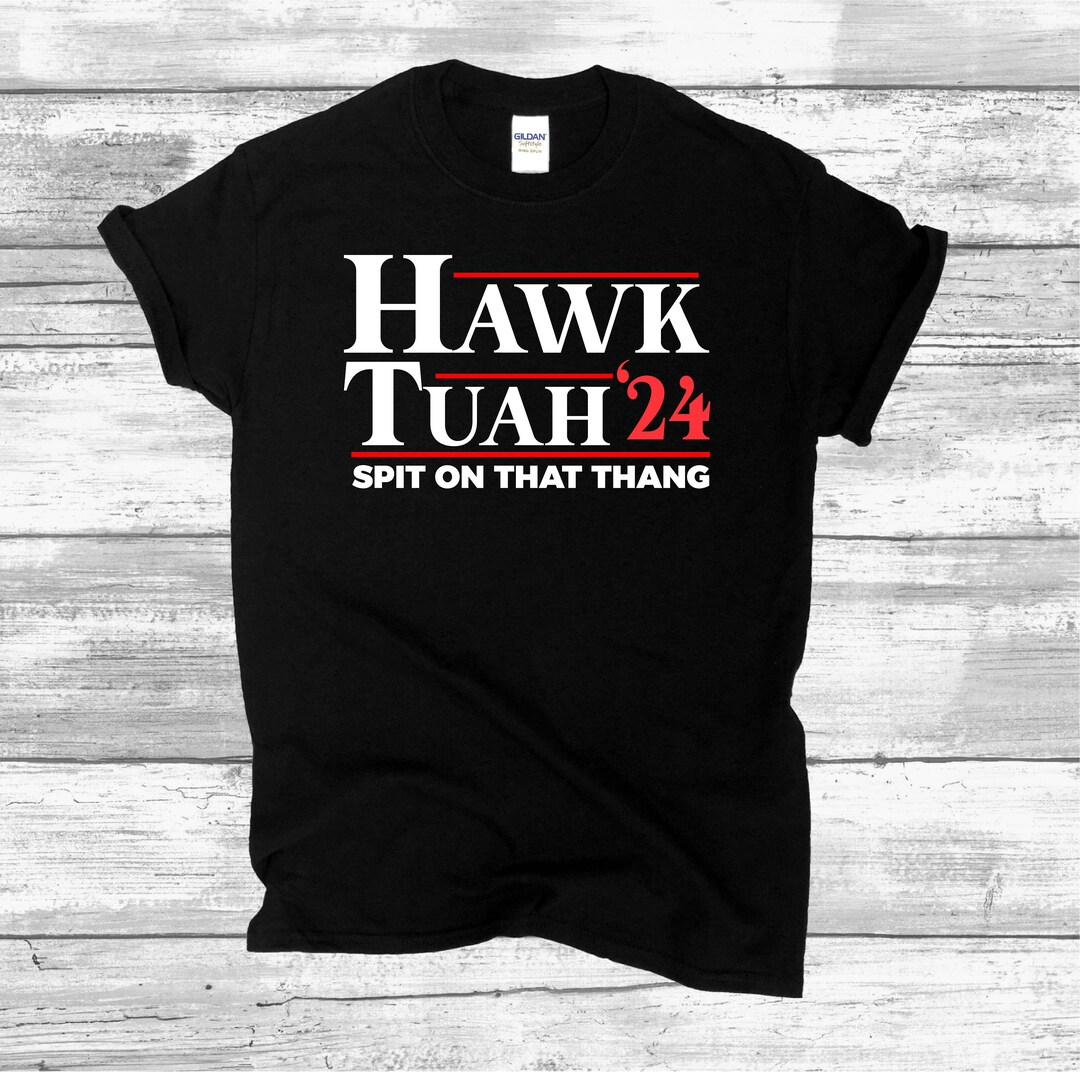 Hawk Tuah T Shirt Spit On That Thang Funny Tee Humor Tee Short Sleeve Unisex T Shirt Etsy