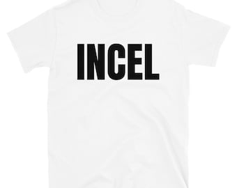 Incel Shirt - Etsy