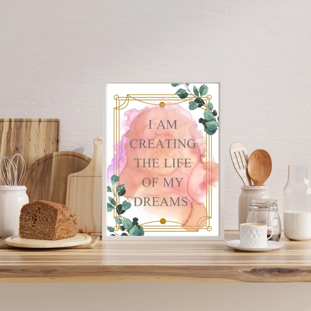 I Am Creating the Life of My Dreams, Wall Art, Apartment Decor ...