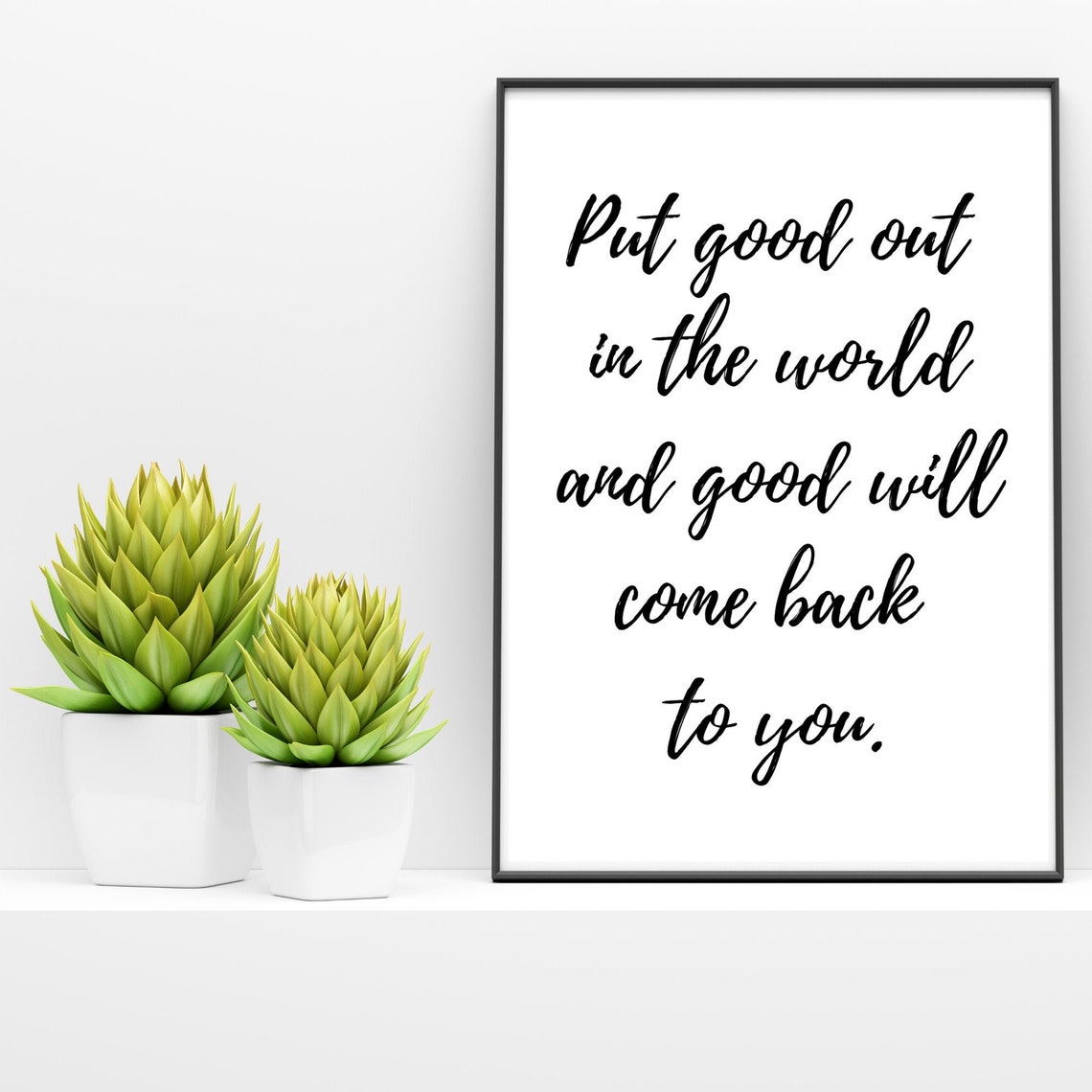 Put Good Out In The World Inspirational Print Inspirational | Etsy