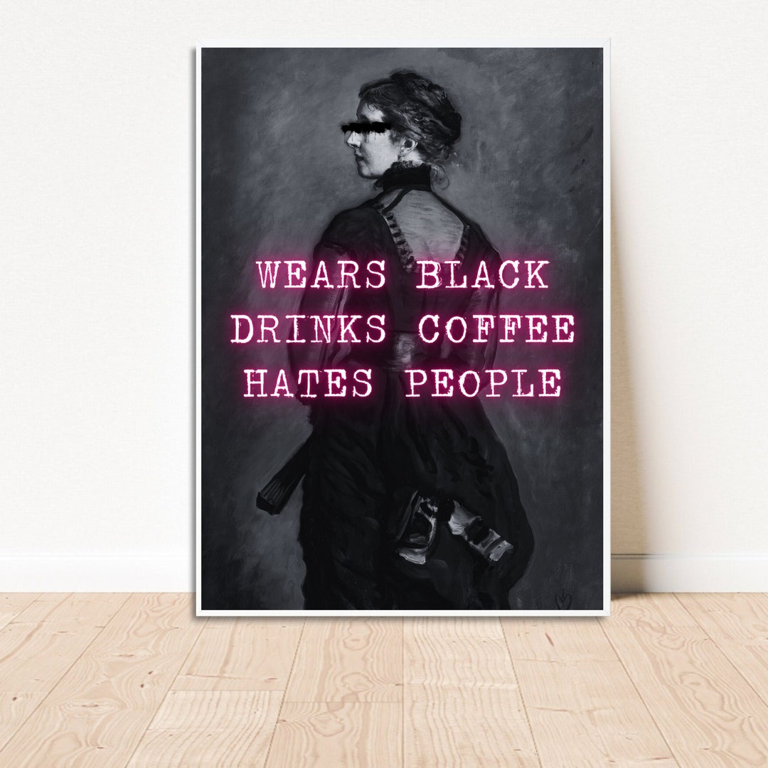 Wears Black Hates People, Remade Art, Quirky Prints, Maximalist Decor ...
