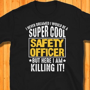 Super Cool Safety Officer Gift Idea, Funny Saying T-shirt Gift for ...