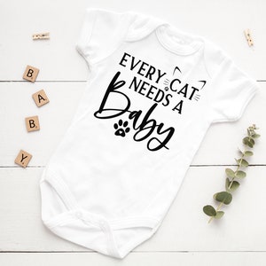 Every Cat Needs a Baby, Cat Sibling, Cat Mommy Bodysuit, Cat's Best ...