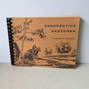 Perspective Sketches, Theodore D Walker, Motivational Sketching ...