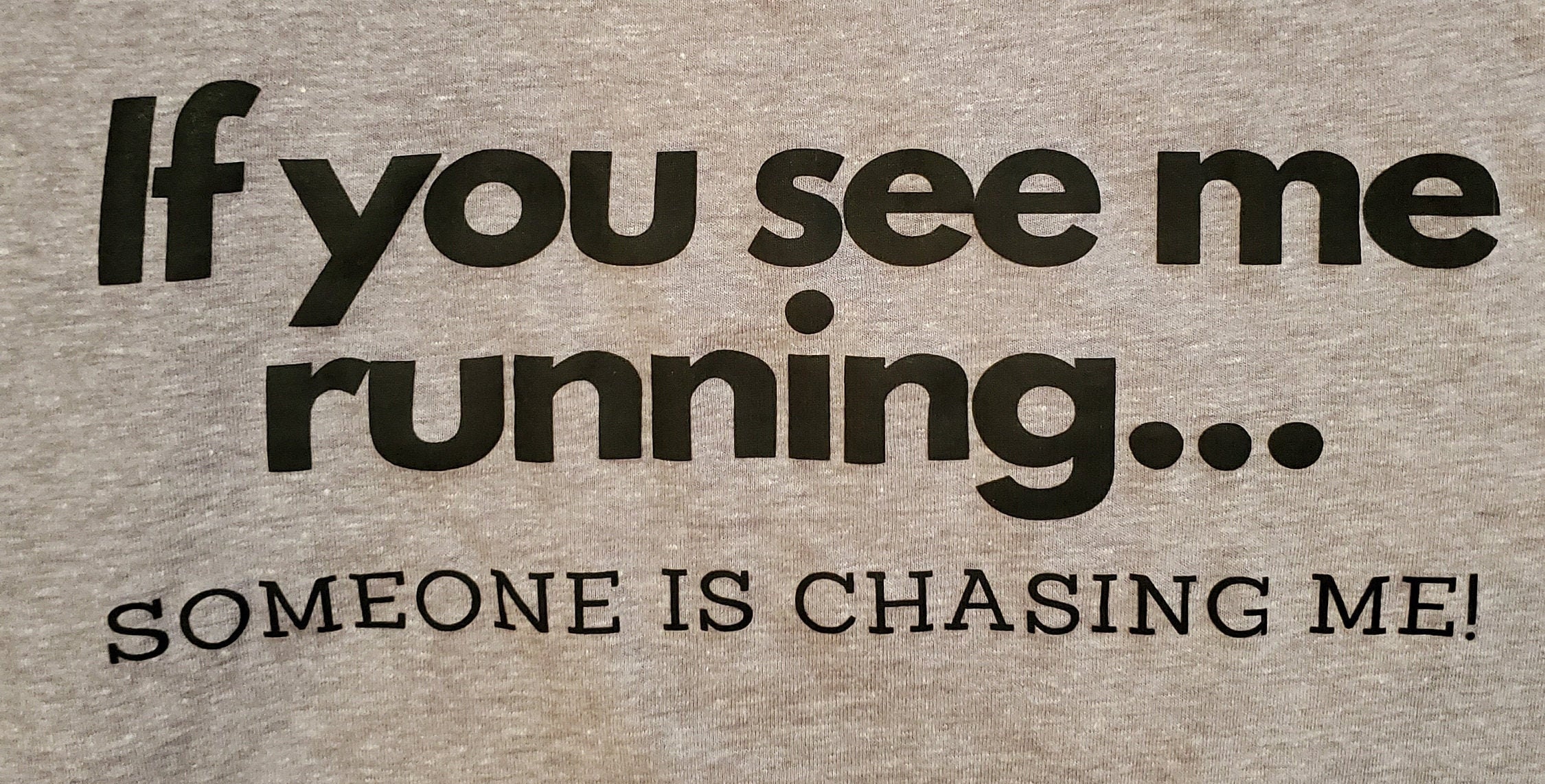 If You See Me Running...someone is Chasing Me - Etsy