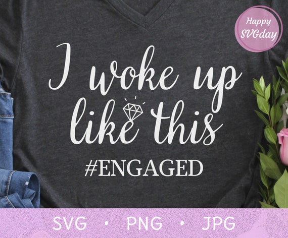 Engaged SVG PNG JPG Just Engaged Svg Just Married Svg - Etsy