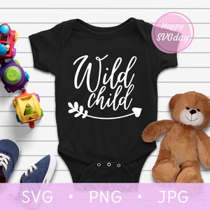 Wild Child SVG PNG JPG, Newborn Svg, New Born Svg, Baby Onesie Svg ...