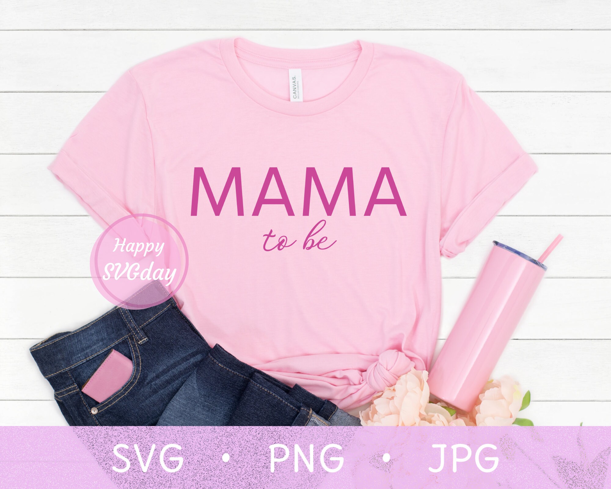 Mama to Be SVG PNG JPG, New Mom Svg, Newborn Svg, New Baby Svg, Baby ...