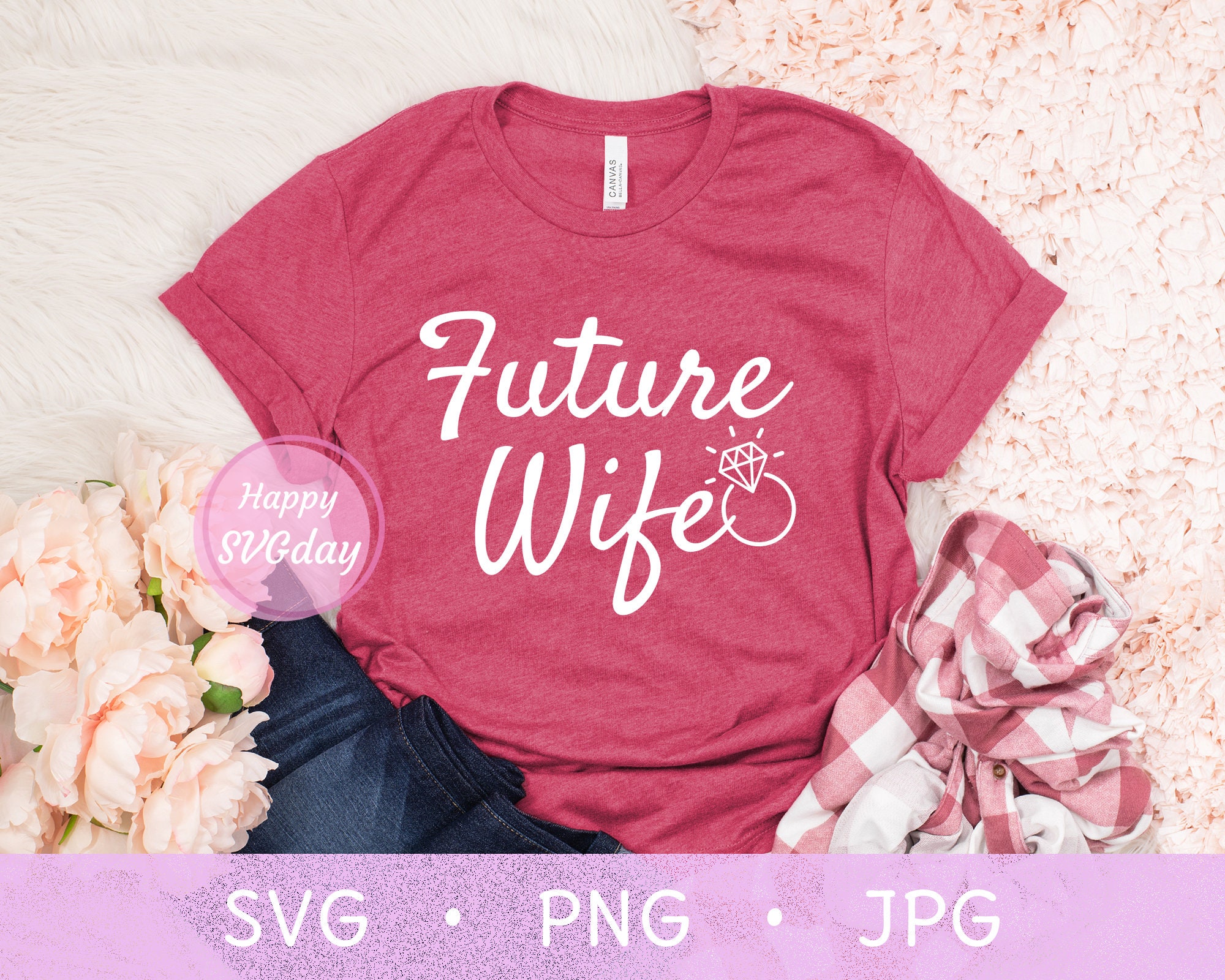 Bridal Shower SVG PNG JPG Engagement Svg Future Wife Svg - Etsy