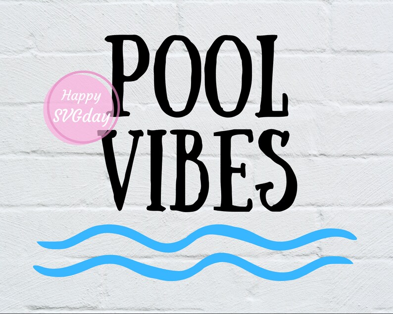 Pool Vibes SVG PNG JPG, Hello Summer Svg, Pool Svg, Summer Vibes Svg ...