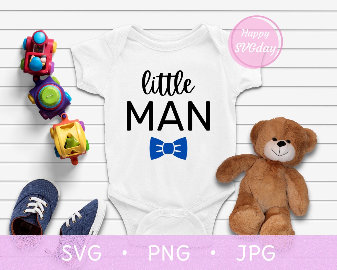 Little Man SVG PNG JPG, Baby Shower Svg, Newborn Svg, New Baby Svg ...
