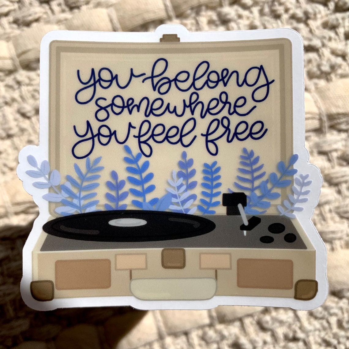 You Belong Somewhere You Feel Free Sticker 3x2in. Vinyl - Etsy